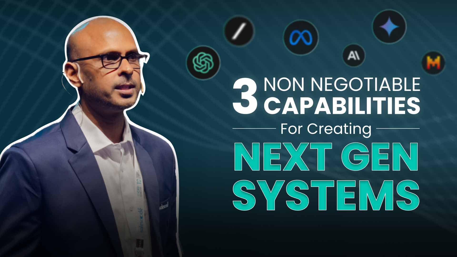 The 3 Non-Negotiable Capabilities Shaping NextGen AI Solutions