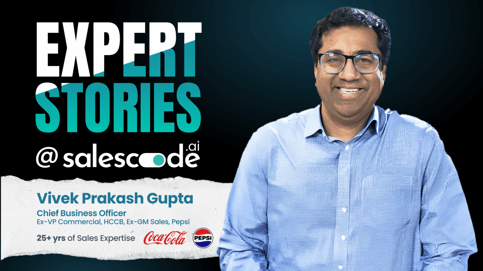 Historias de expertos @SalesCode.ai - Vivek Prakash Gupta - SalesCode